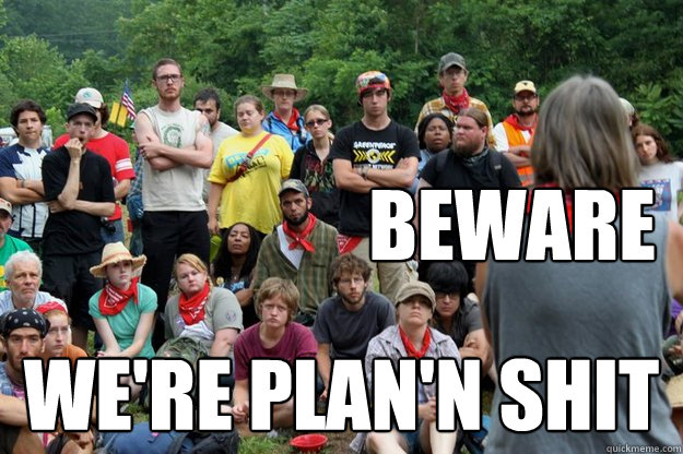 beware we're plan'n shit - remember blair - quickmeme