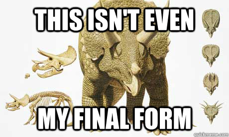 This isn't even my final form - Misc - quickmeme