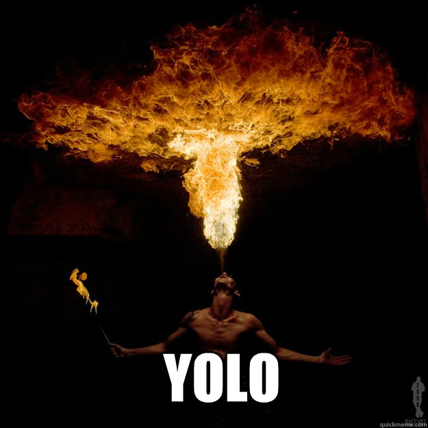 yolo - Spicy Yolo - quickmeme