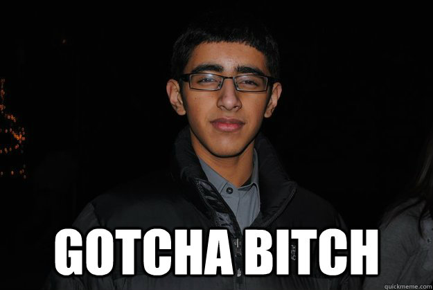 no Youre fucking retarded you dumbass bitch mother fucker - gotcha bitch - quickmeme