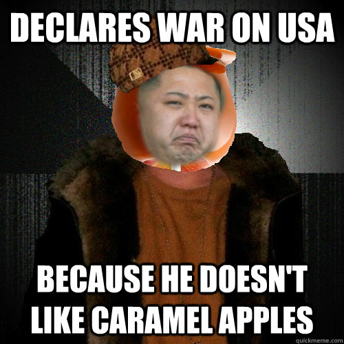 declares war on USA because he doesn't like caramel apples - Misc - quickmeme