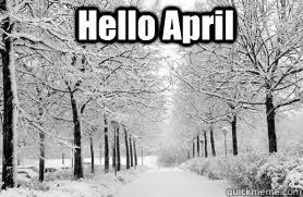 Hello April - Hello April - quickmeme