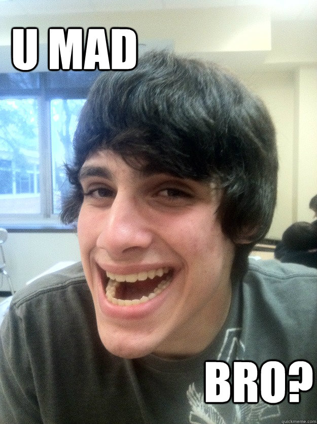 U mad Bro? - Michael Troll - quickmeme