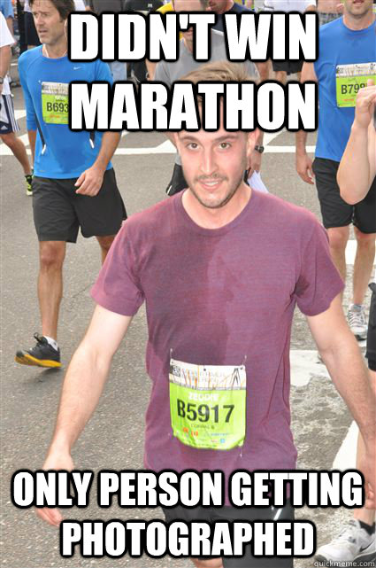 didn't win marathon only person getting photographed - still photogenic man - quickmeme