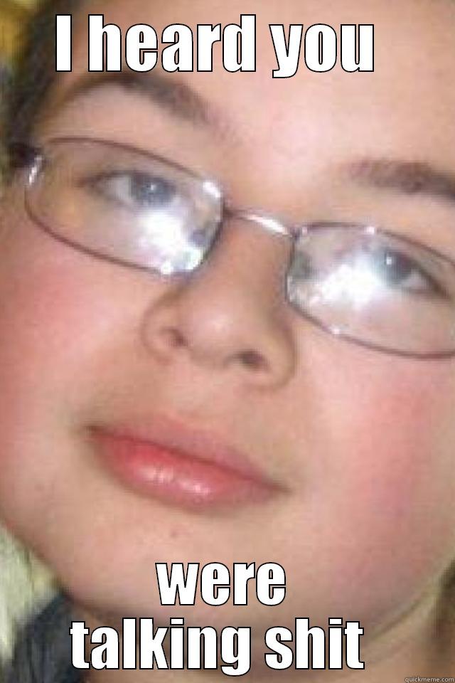 Heard you were talking shit - quickmeme