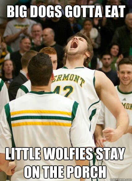 Big dogs gotta eat little wolfies stay on the porch - Misc - quickmeme