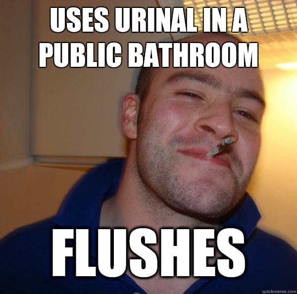 Uses urinal in a public bathroom Flushes - Misc - quickmeme