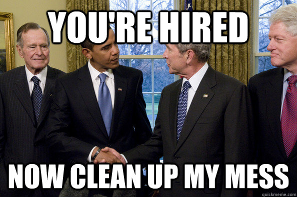 You're Hired Now clean up my mess - Misc - quickmeme
