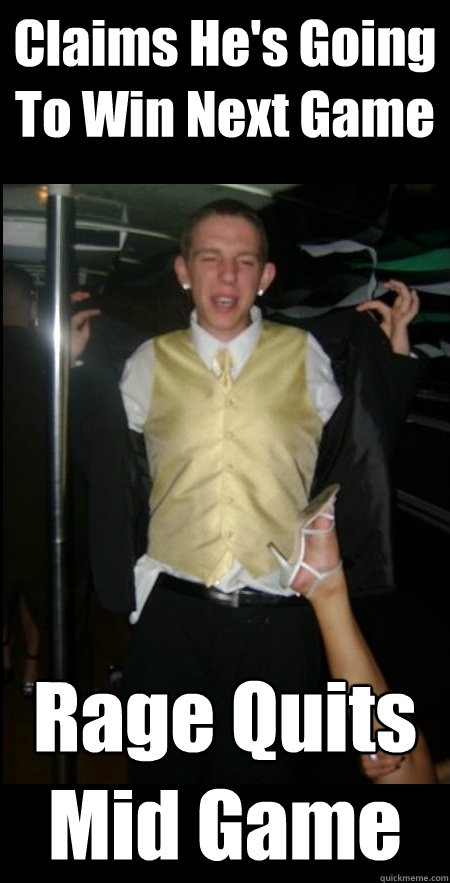 Claims He's Going To Win Next Game Rage Quits Mid Game - Call of Duty Superstar - quickmeme