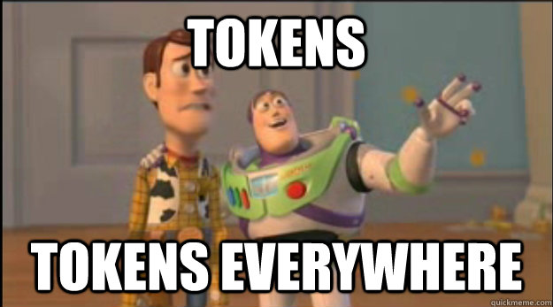 Tokens Tokens Everywhere - Misc - quickmeme