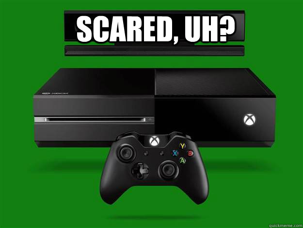 Scared, uh? - Misc - quickmeme