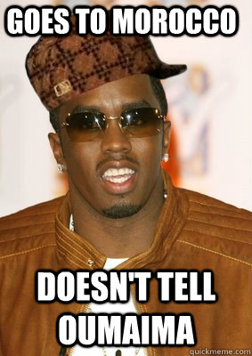 goes to morocco doesn't tell oumaima - Misc - quickmeme