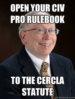 open your civ pro rulebook to the cercla statute - Misc - quickmeme