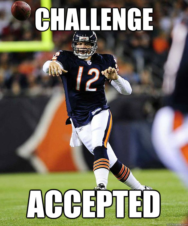 CHALLENGE ACCEPTED - Misc - quickmeme