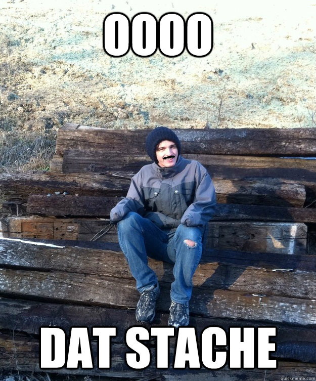 Dat Stache memes | quickmeme