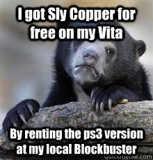 I got Sly Copper for free on my Vita By renting the ps3 version at my local Blockbuster - Misc ...