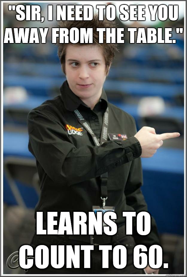 "Sir, I need to see you away from the table." Learns to count to 60. - Super-Serial Judge ...