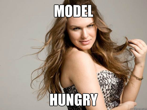 MODEL HUNGRY - Model Cavewoman - quickmeme
