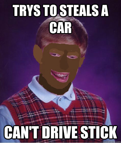 trys to Steals a Car Can't Drive stick - Misc - quickmeme