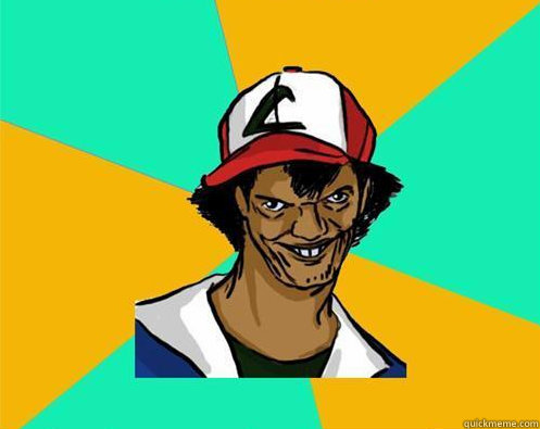 - Perverted Pokemon Trainer - quickmeme