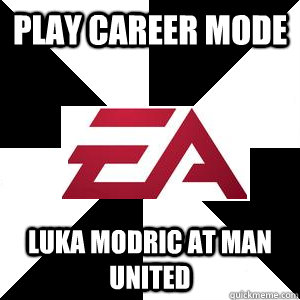 Play Career mode Luka Modric at Man United - Troll EA - quickmeme
