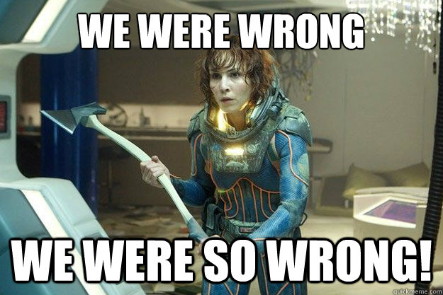 Prometheus-wrong memes | quickmeme