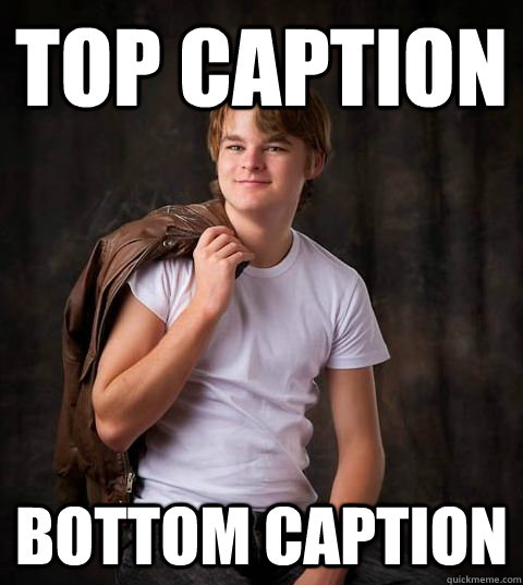 Top caption Bottom caption - Misc - quickmeme