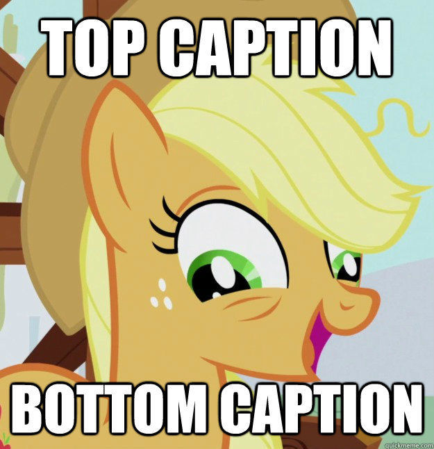 Top caption Bottom caption - 10 Pony - quickmeme