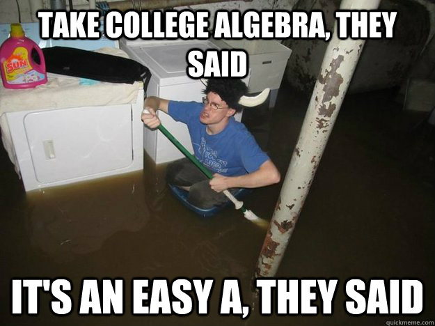 Take College Algebra They Said It s An Easy A They Said Laundry Take College Algebra They Said It s An Easy A They Said Laundry