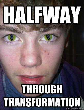 halfway through transformation - cool contacts boy - quickmeme