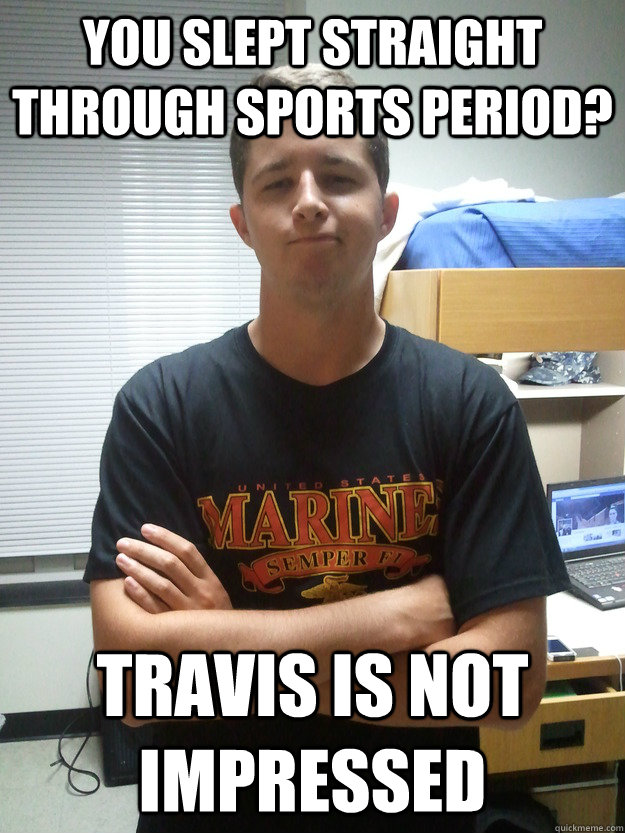 Travis is Not Impressed memes | quickmeme