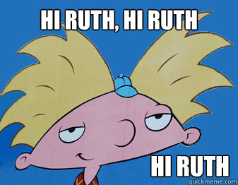 Hi Ruth, Hi Ruth Hi Ruth - Hey Arnold! - quickmeme