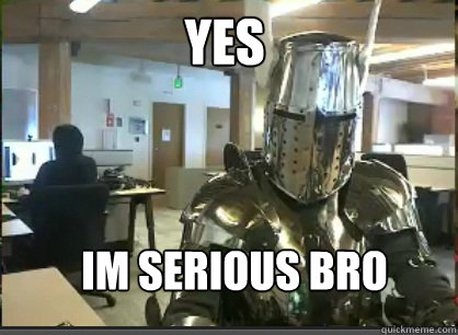 Yes Im serious BRO - Dyrus Meme - quickmeme