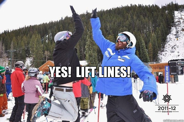 Yes! Lift Lines! - Misc - quickmeme