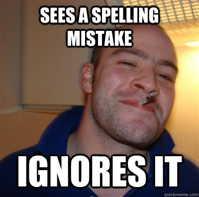 Sees a spelling mistake Ignores it - GGG view on Idra - quickmeme