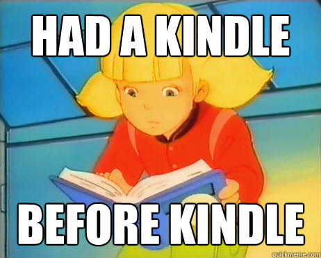 Had a kindle before kindle - Hipster Penny - quickmeme