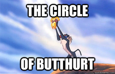 the circle of butthurt - Misc - quickmeme
