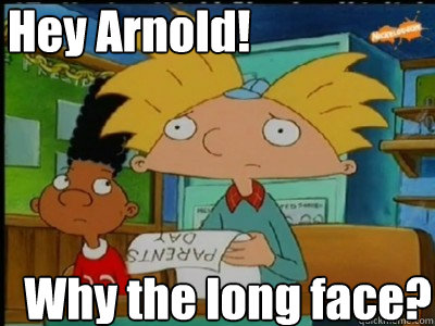 Hey Arnold! Why the long face? - Hey Arnold! - quickmeme