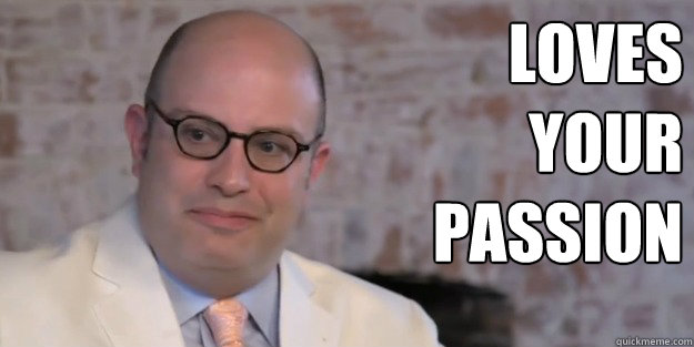 LOVES YOUR PASSION - Eli Lake Is Not Impressed - quickmeme