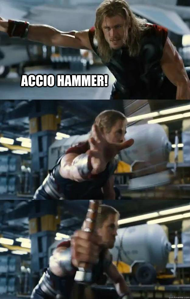 accio hammer! - thor potter - quickmeme
