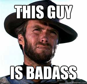 This guy IS badass - Misc - quickmeme