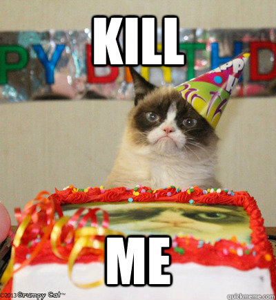 Kill Me - Misc - quickmeme