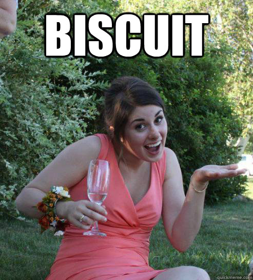 biscuit - janel - quickmeme