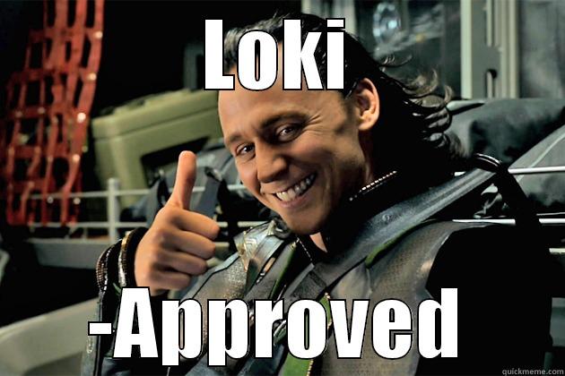 Loki f-ing approves - quickmeme
