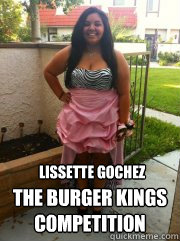 Lissette gochez the burger kings competition - lissette for burger king - quickmeme