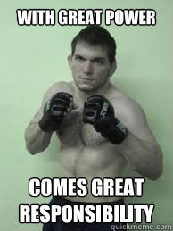 With Great power comes great responsibility - Sass Hole - quickmeme