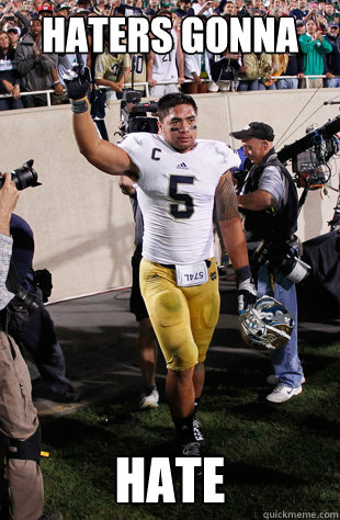 Haters gonna Hate - Teohaters - quickmeme
