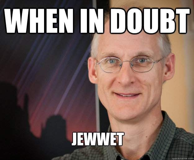 When in doubt jewwet - ragan - quickmeme