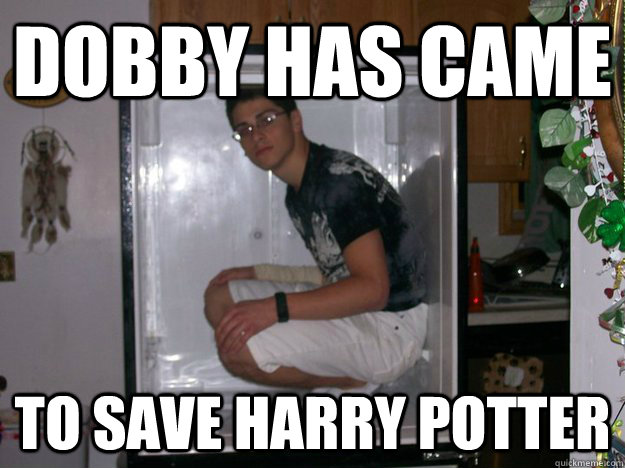 Dobby has came To save Harry Potter - Misc - quickmeme