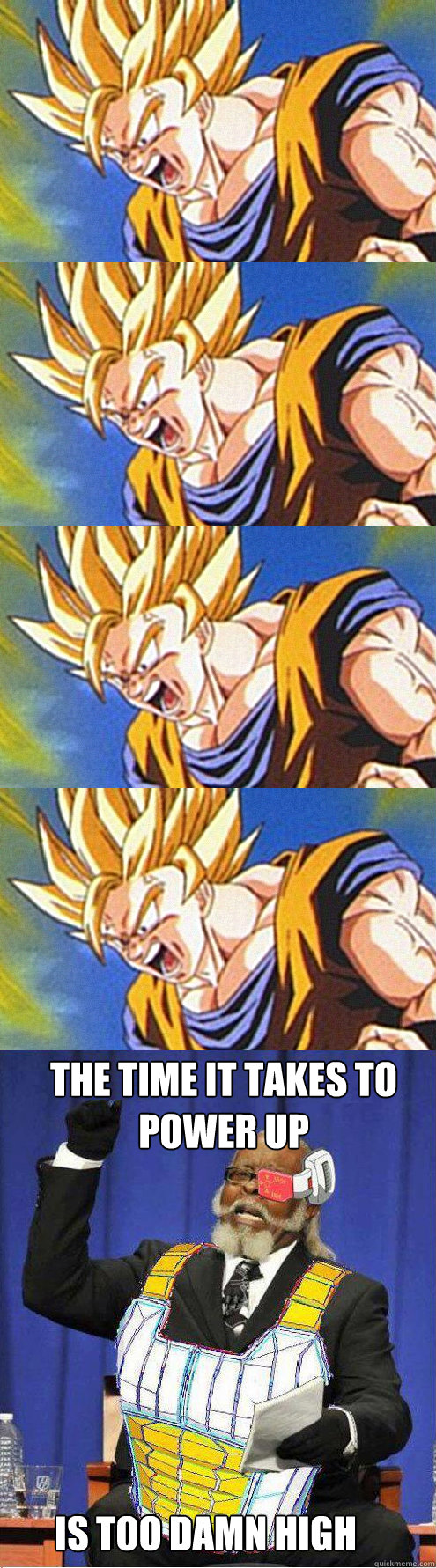 The time it takes to power up Is too damn high - Misc - quickmeme